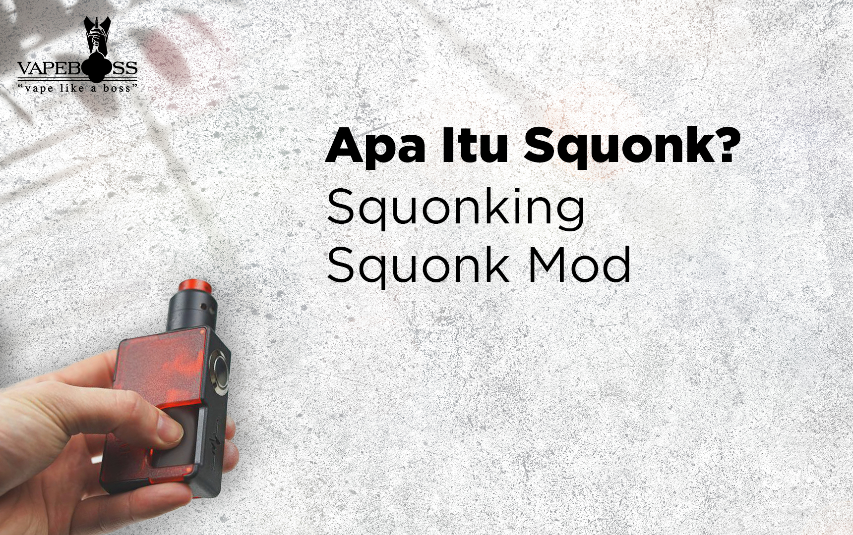 Apa itu Squonk? Squonking? Squonk mod? » Vapeboss Indonesia