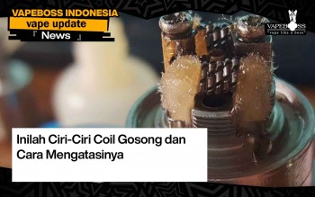 Inilah Ciri-Ciri Coil Gosong dan Cara Mengatasinya » Vapeboss Indonesia
