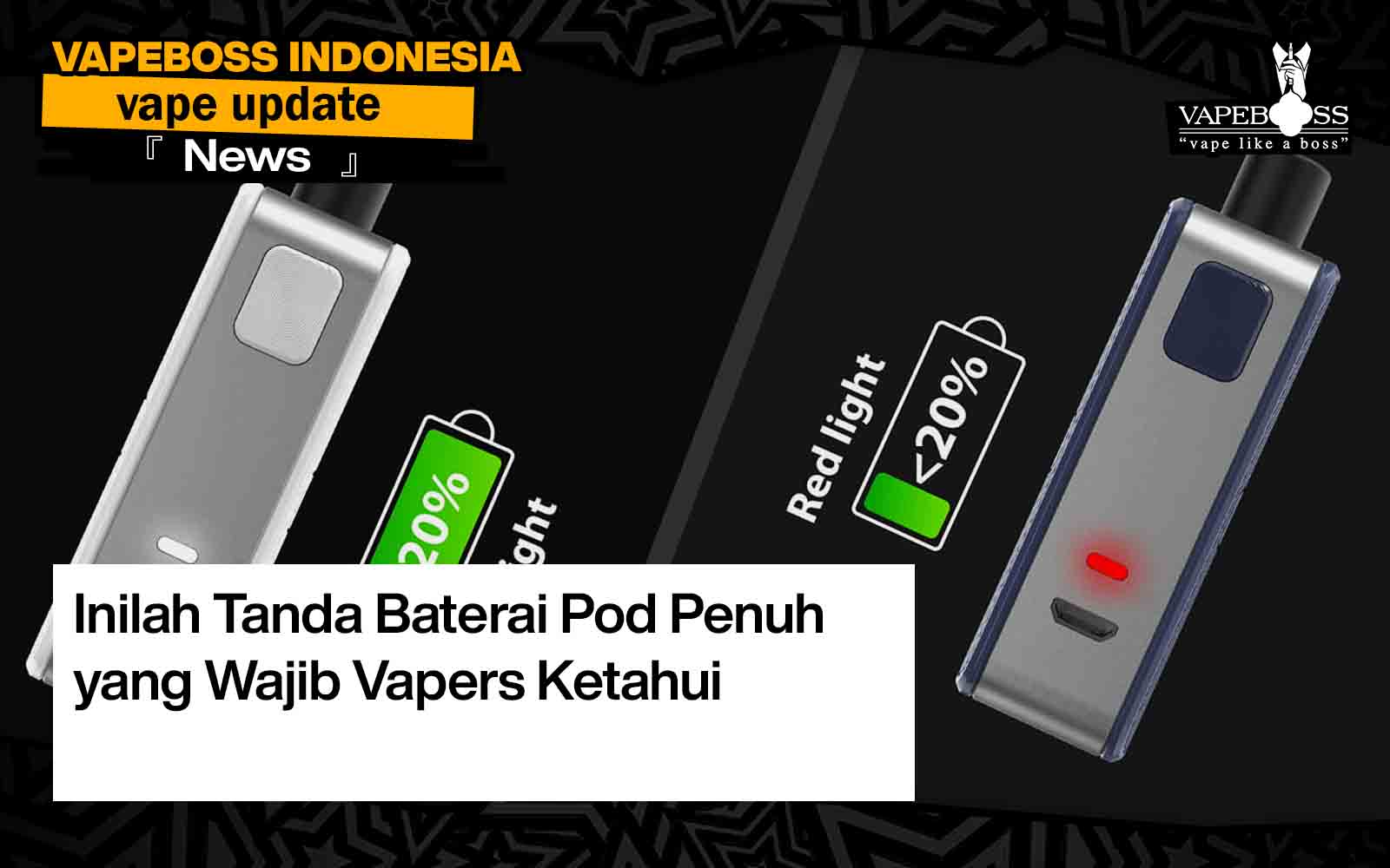 Inilah Tanda Baterai Pod Penuh yang Wajib Vapers Ketahui » Vapeboss ...