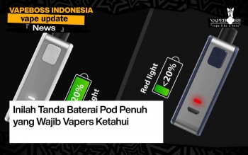 Inilah Tanda Baterai Pod Penuh yang Wajib Vapers Ketahui » Vapeboss ...