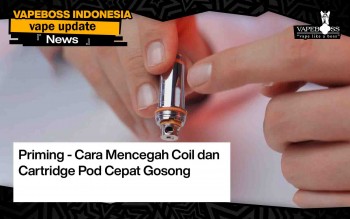 Priming - Cara Mencegah Coil dan Cartridge Pod Cepat Gosong » Vapeboss ...